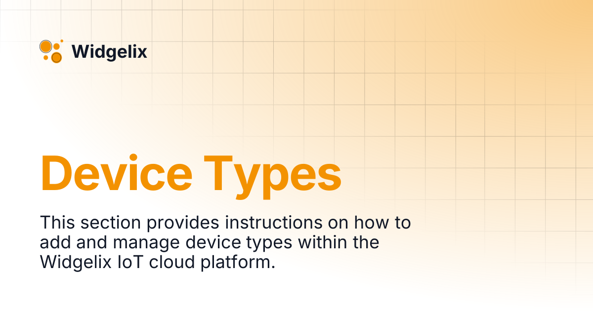 Device Types | Widgelix